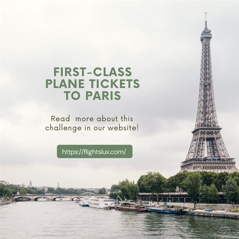 First-Class Plane Tickets to Paris: Deals and Offers
